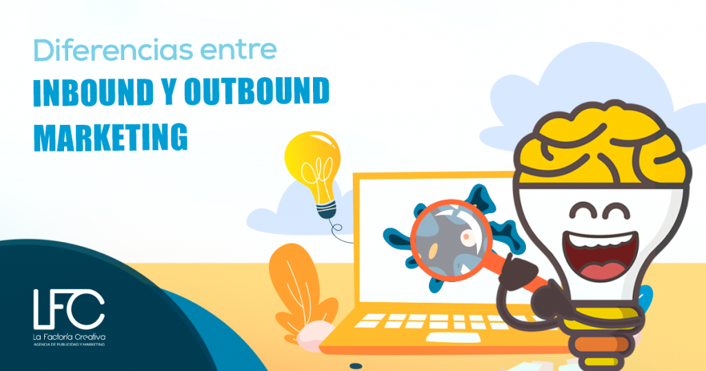 Inbound vs outbound marketing | La Factoría Creativa