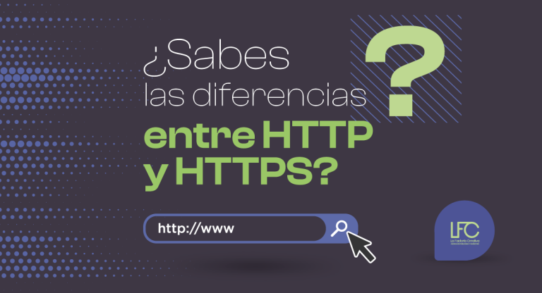 ¿Sabes las Diferencias entre HTTP y HTTPS? | La Factoría Creativa